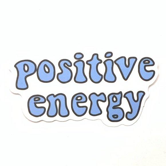 Accessories | 110 Positive Energy Vinyl Sticker | Poshmark